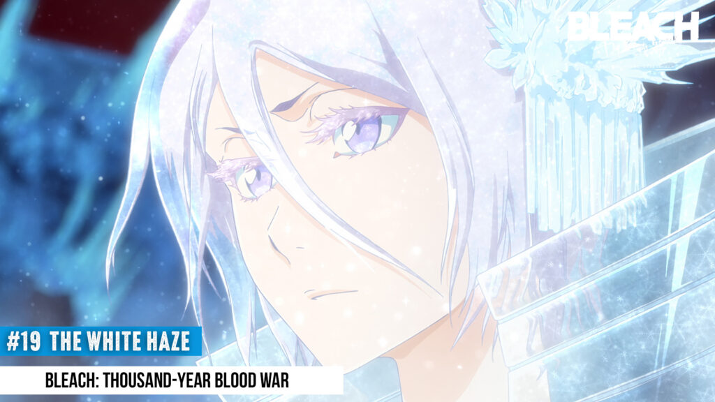Bleach Thousand-Year Blood War épisode 19 – The White Haze