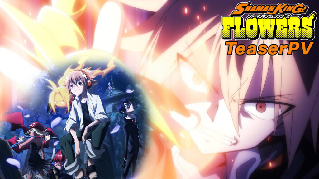 Shaman King Flowers : La suite de la série adaptée en anime